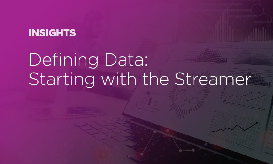 Defining Data-Starting With The Streamer