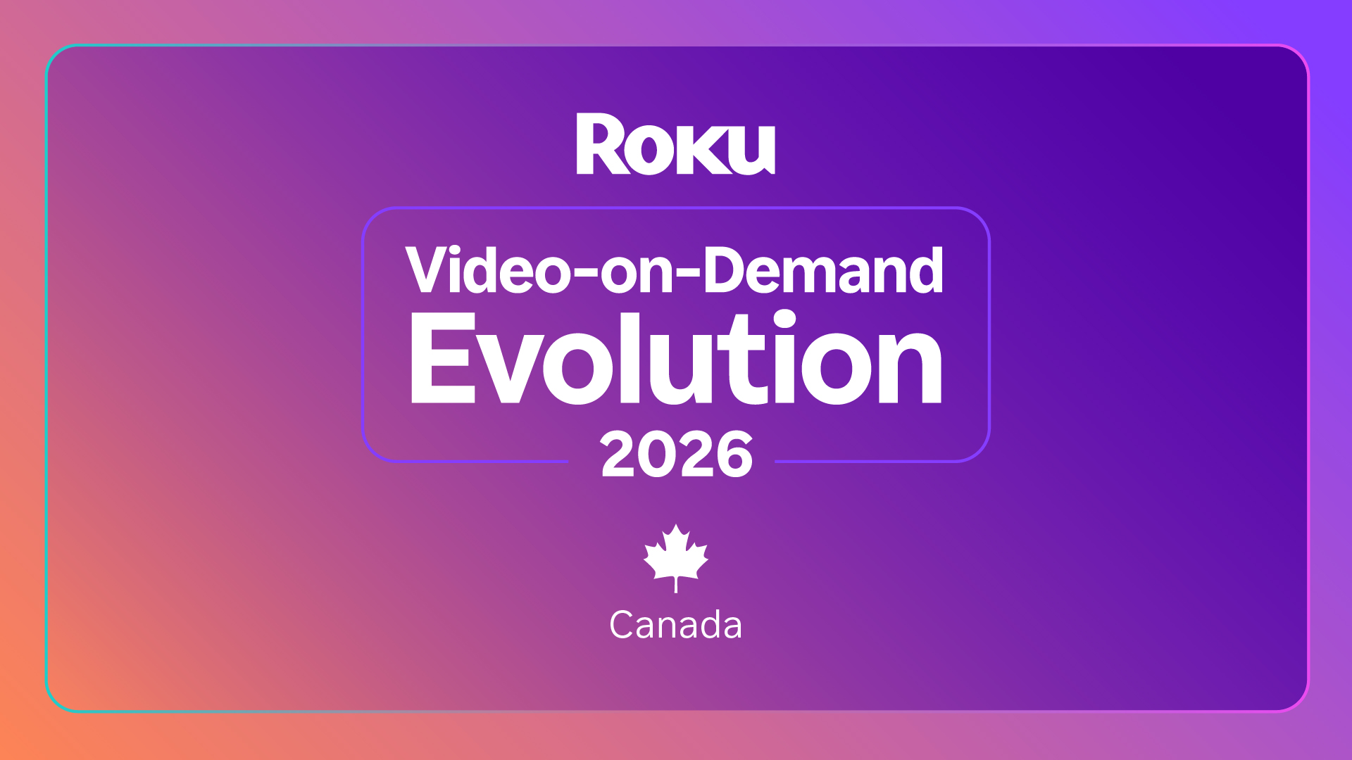 Roku Video on Demand (VOD) Evolution Study: 2026 Edition – Canada