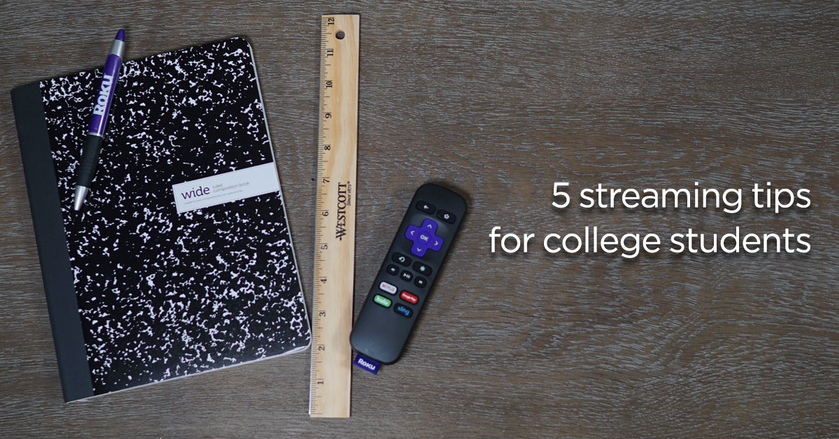 College streaming 101: 5 tips for students