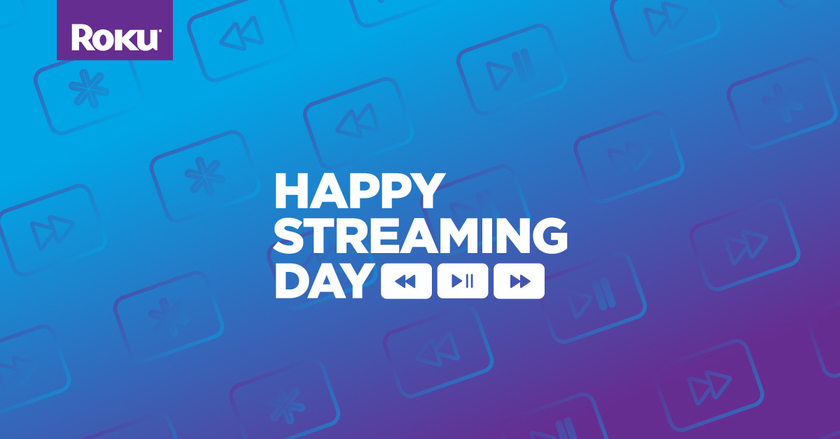 Celebrate Streaming Day with Roku!