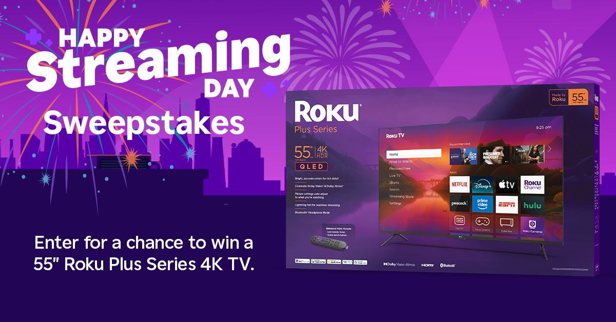 Streaming Day Sweepstakes: Enter for a chance to win a Roku TV!