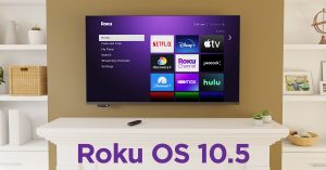 Roku OS 10.5 offers easy access to content, new mobile features, and ...