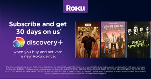 Get discovery+ for three months with the purchase of a Roku device!
