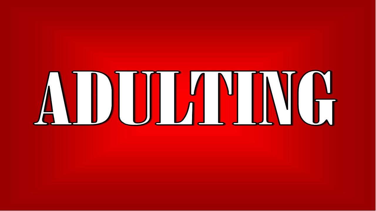 ADULTING | RK Guide