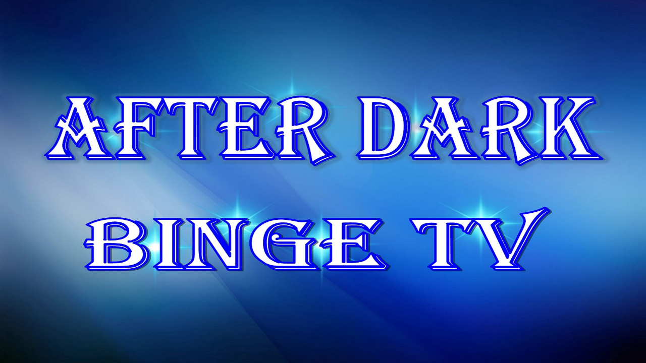 After Dark Binge TV | TV App | Roku Channel Store | Roku