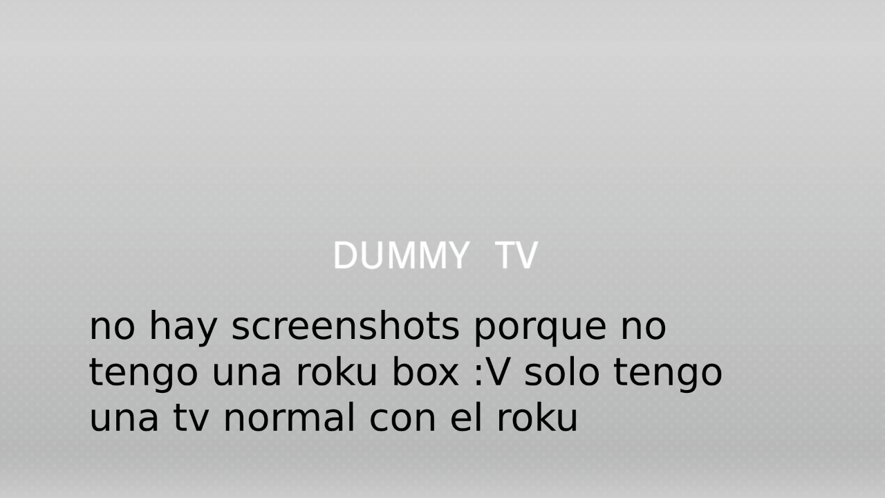 Dummy Tv | Tienda de canales Roku | Roku