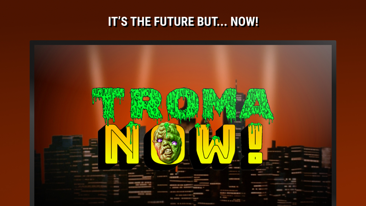 Troma NOW! | TV App | Roku Channel Store | Roku